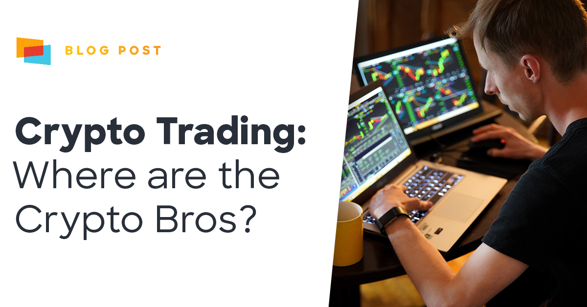 Crypto trading: where are the crypto bros? - Comscore, Inc.